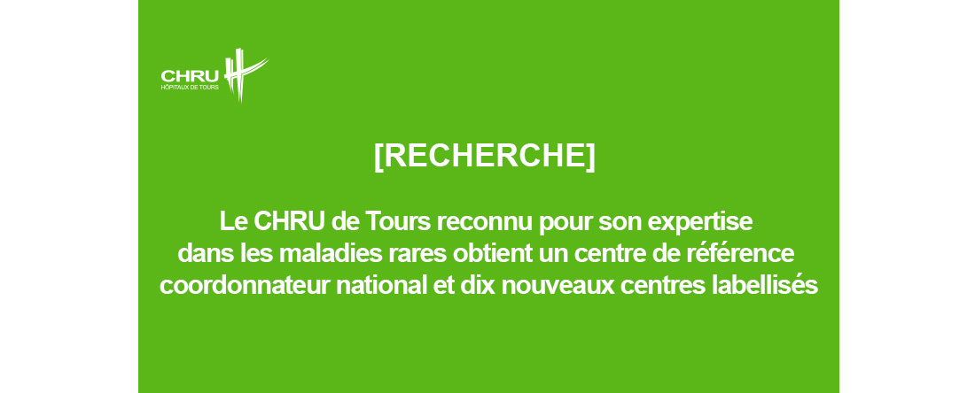 [RECHERCHE] - Le CHRU de Tours reconnu pour son expertise dans les ...